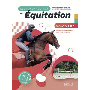 Manuel Les Fondamentaux Galops 5 à 7 - Programme officiel enrichi